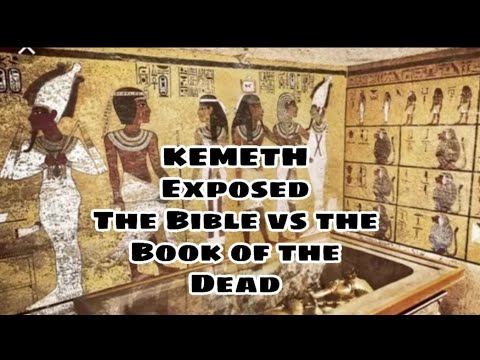 KEMETH (EGYPTOLOGY) EXPOSED - The Bible VS The Book Of The Dead - Full Documentary