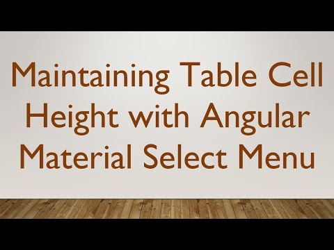 Maintaining Table Cell Height with Angular Material Select Menu