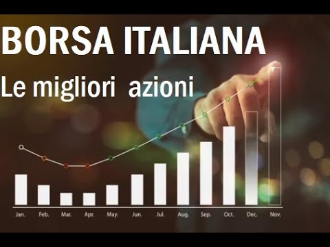 Le migliori azioni quotate su Borsa Italiana