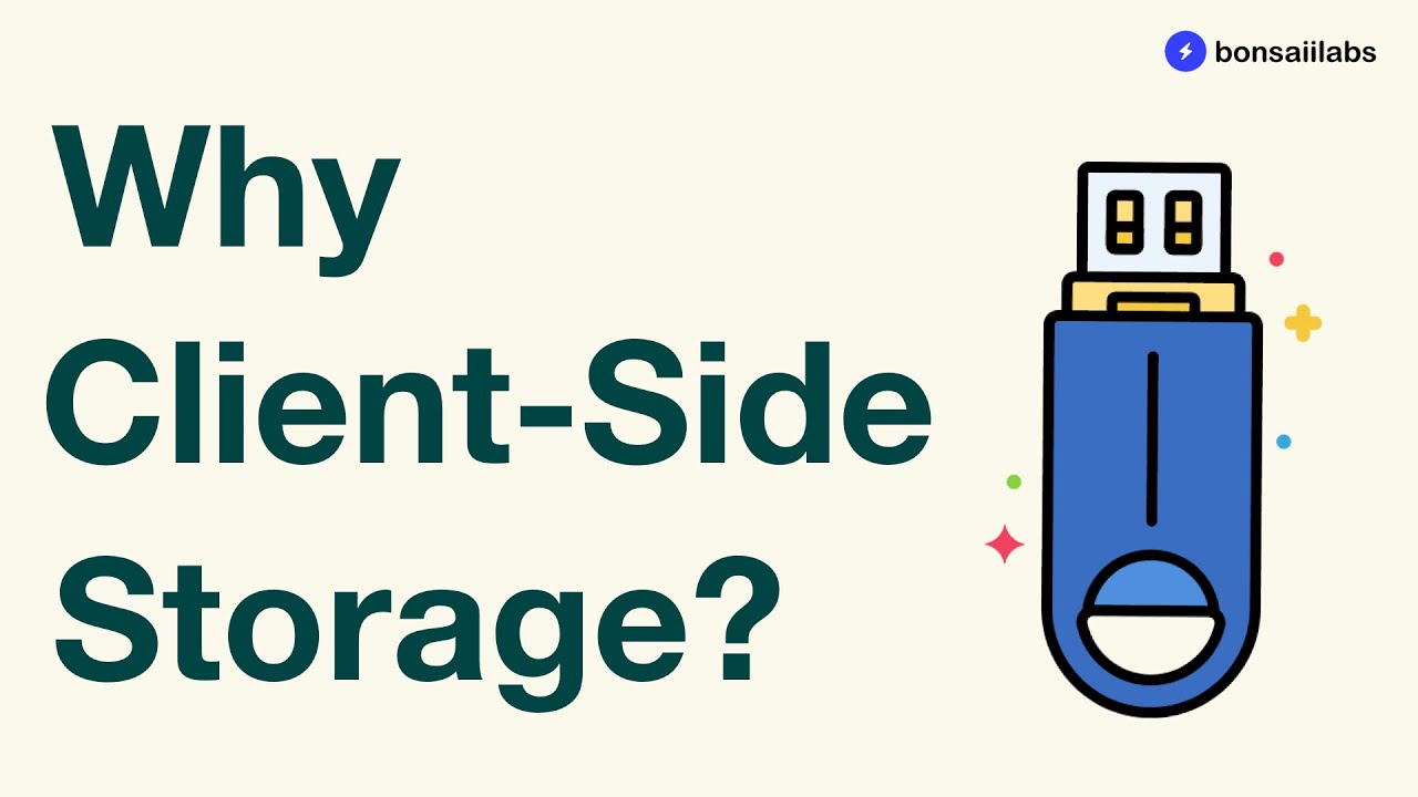 Why do we need client-side storage?