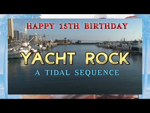 Yacht Rock's 15th Anniversary: A Tidal Sequence