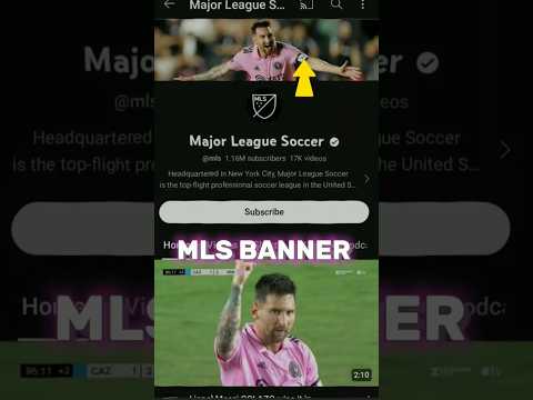 MLS YouTube Banner 🥶🐐#messi #shorts