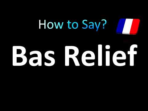 How to Pronounce Bas Relief in French
