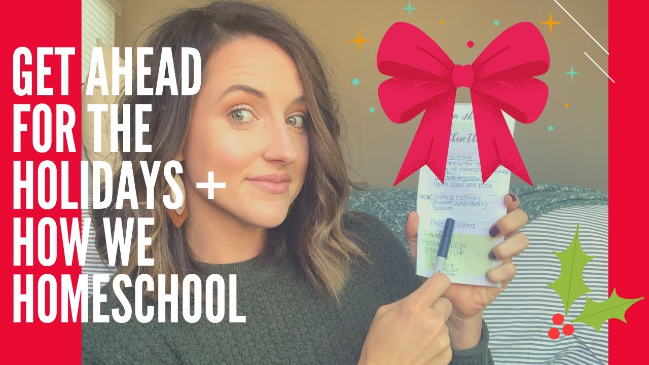 HOW WE HOMESCHOOL THROUGH THE HOLIDAYS + 10 TIPS TO GET AHEAD NOW 🎄❄️