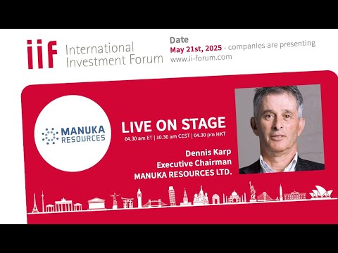 15. IIF - Manuka Resources Ltd. Executive Chairman Dennis Karp