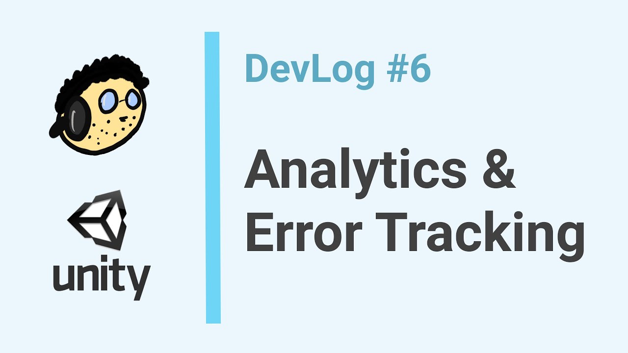 DevLog #6 - Game Analytics & Error Tracking for Unity