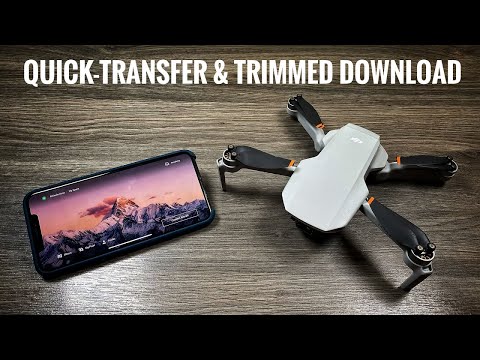 DJI Mini 2 Quick Transfer & Trimmed Download Demonstration