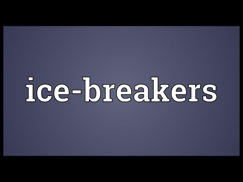 Ice-breakers Meaning