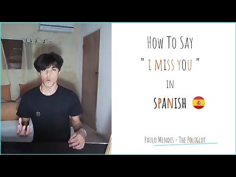 How to say  " I miss you " in Spanish | Paulo Mendes