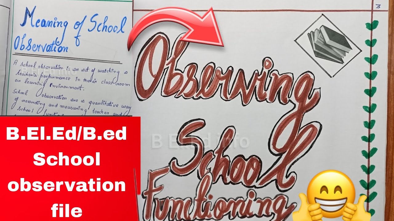 School observation file/B.El.Ed school observation file/observing school functioning file/BElEd/B.Ed