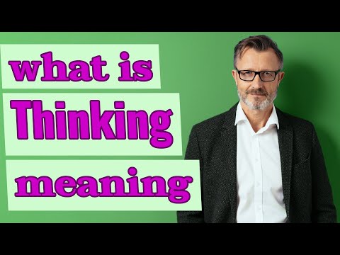 Thinking | Meaning of thinking 📖 📖 📖 📖