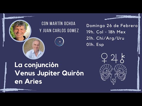 Martín Ochoa: La conjunción Venus Jupiter Quirón en Aries Escuela de ...