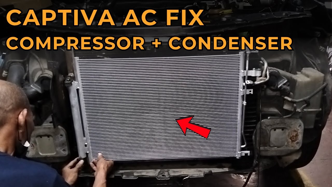 Chevrolet Captiva AC Fix | How to Replace the Compressor & Condenser