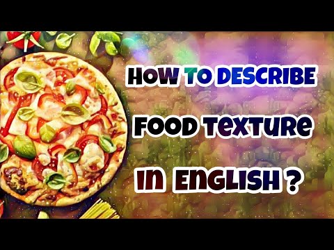 How to describe food texture in English? With examples 🌸