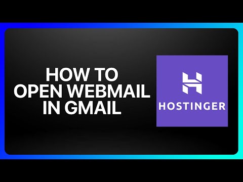 How To Open Hostinger Webmail In Gmail Tutorial