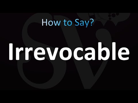 How to Pronounce Irrevocable (correctly!)