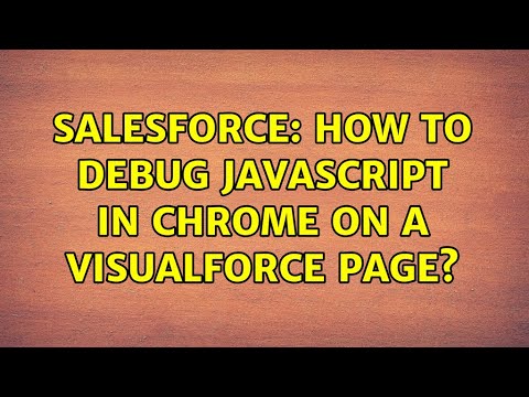 Salesforce: How to debug Javascript in Chrome on a Visualforce page?