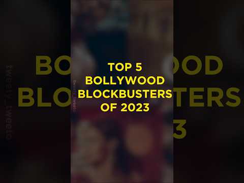 Top 5 Bollywood Blockbusters of 2023
