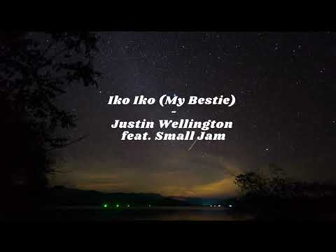 Justin Wellington - Iko Iko (My Bestie) feat. Small Jam (Lyrics/English)