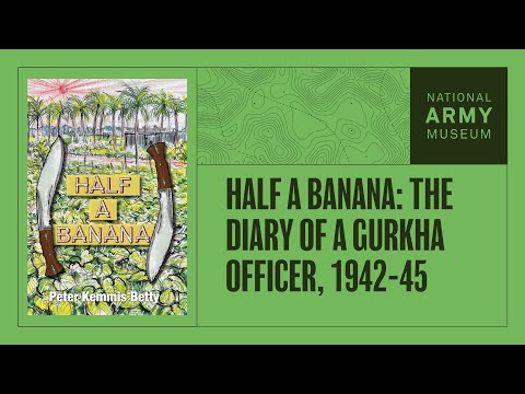 Half a Banana: The Diary of a Gurkha Officer, 1942-45