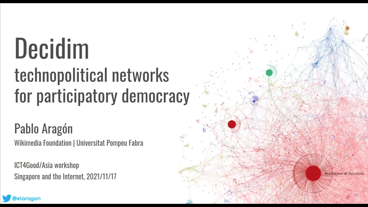 Pablo Aragón | Decidim: Technopolitical Networks for Participatory Democracy