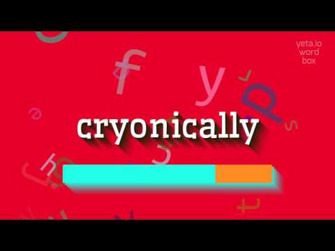 How to say "cryonically"! (High Quality Voices)