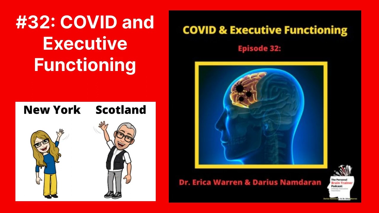 #32: COVID and Executive Functioning | The Personal Brain Trainer Podcast: Embodying Executive…