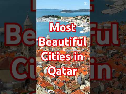 Top 10 Most Beautiful Cities in Qatar 🌏💥 #travel #youtubeshorts #shorts
