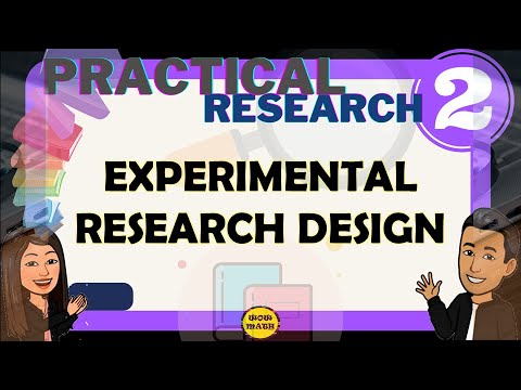 EXPERIMENTAL RESEARCH DESIGN || PRACTICAL RESEARCH 2