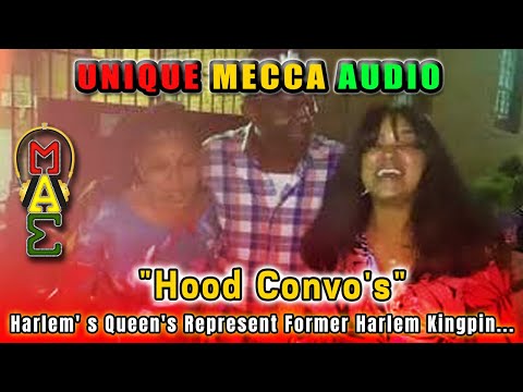 Unique Mecca Audio, Harlem' s Queen's Represent Former Harlem Kingpin...