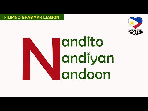 NANDITO, NANDIYAN, NANDOON | Tagalog Grammar Lessons | Speak Filipino