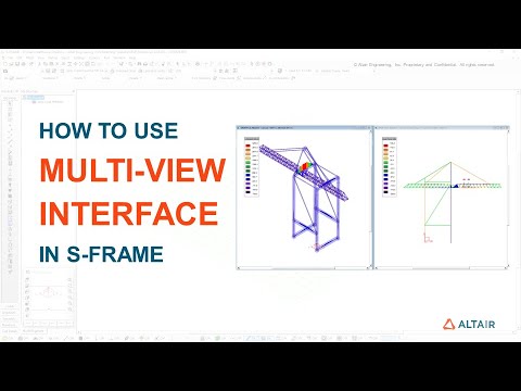How to use S-FRAME's Multi-View Interface (MVI)