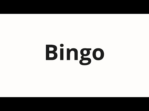 How to pronounce Bingo
