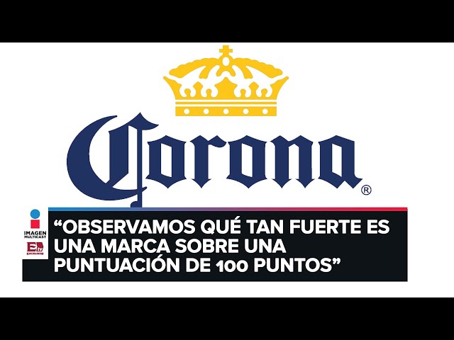 Consolidación de Corona como la marca más valiosa de México