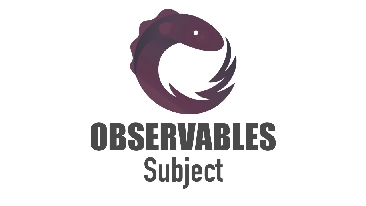 Observables: Subject