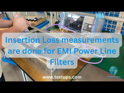 Insertion Loss measurements are done for EMI Power Line Filters