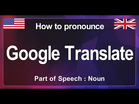 'Google Translate' Pronunciation Correctly , How to Pronounce 'Google Translate' in American English
