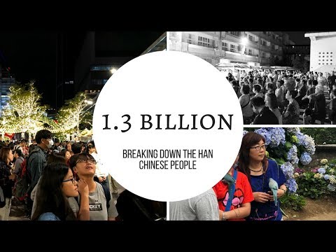 1.3 Billion: Breaking Down the Han Chinese Ethnicity