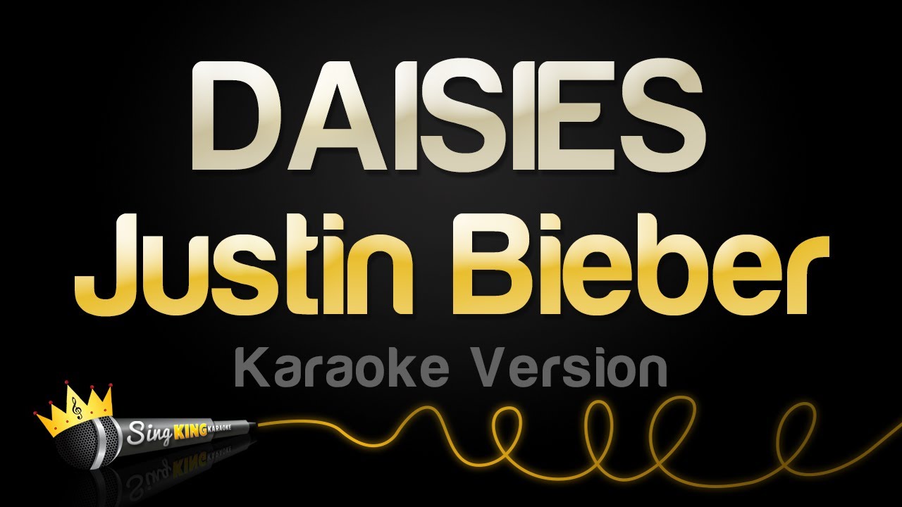 Justin Bieber - DAISIES (Karaoke Version)
