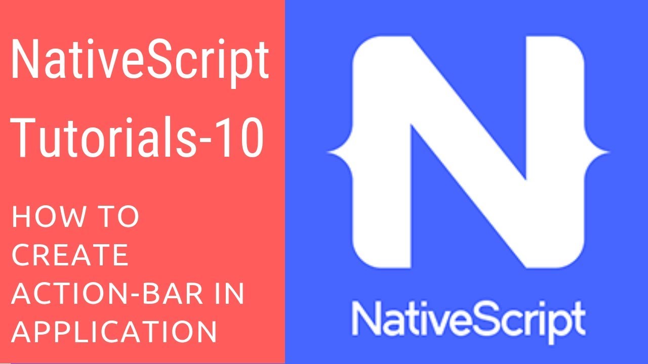 NativeScript Tutorials - 10 -  How to Use ActionBar