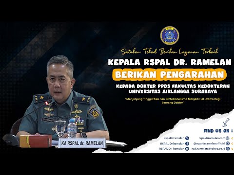 PENGARAHAN KEPALA RSPAL dr. RAMELAN KEPADA DOKTER PPDS
