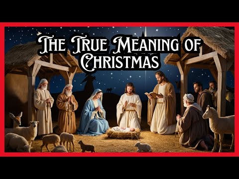 "The True Meaning of Christmas: Reflecting on God's Greatest Gift"