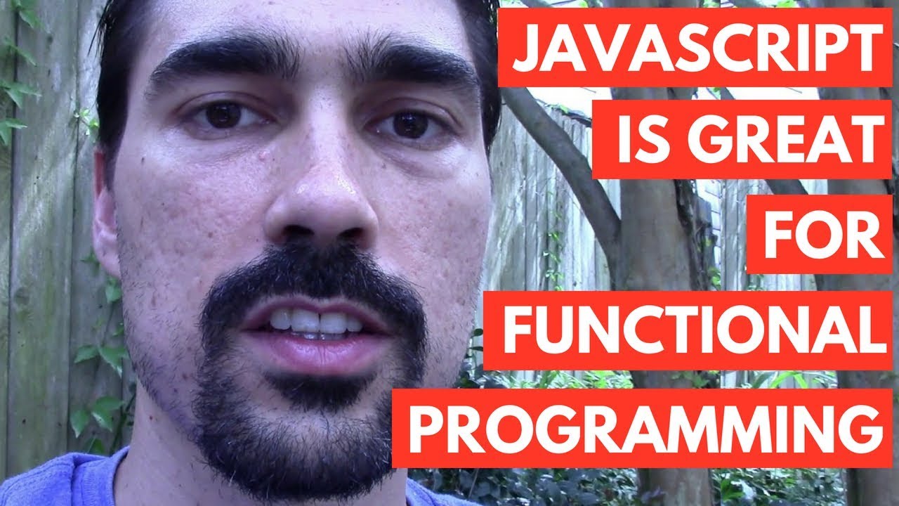 JavaScript is great for Functional Programming