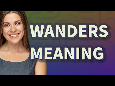Wanders | meaning of Wanders