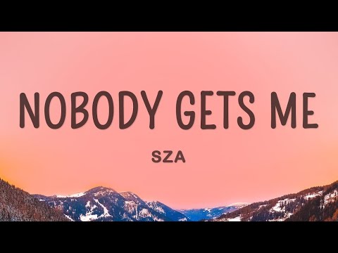 SZA - Nobody Gets Me (Lyrics) |1hour Lyrics