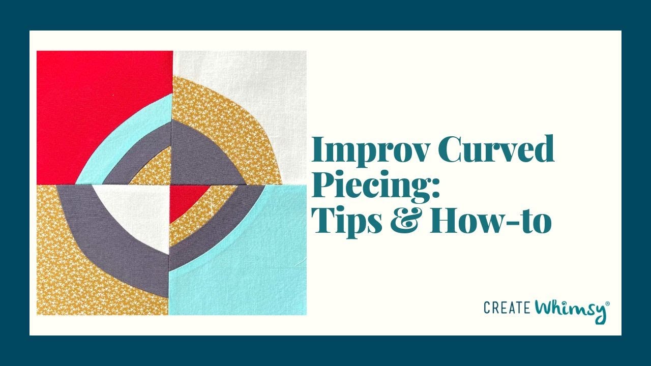 Improv Curved Piecing Tips & How To