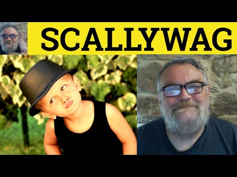 😎Scallywag Meaning - Scalawag Defined - Scallawag Examples - Scalliwag Definition Skalawag Scallywag