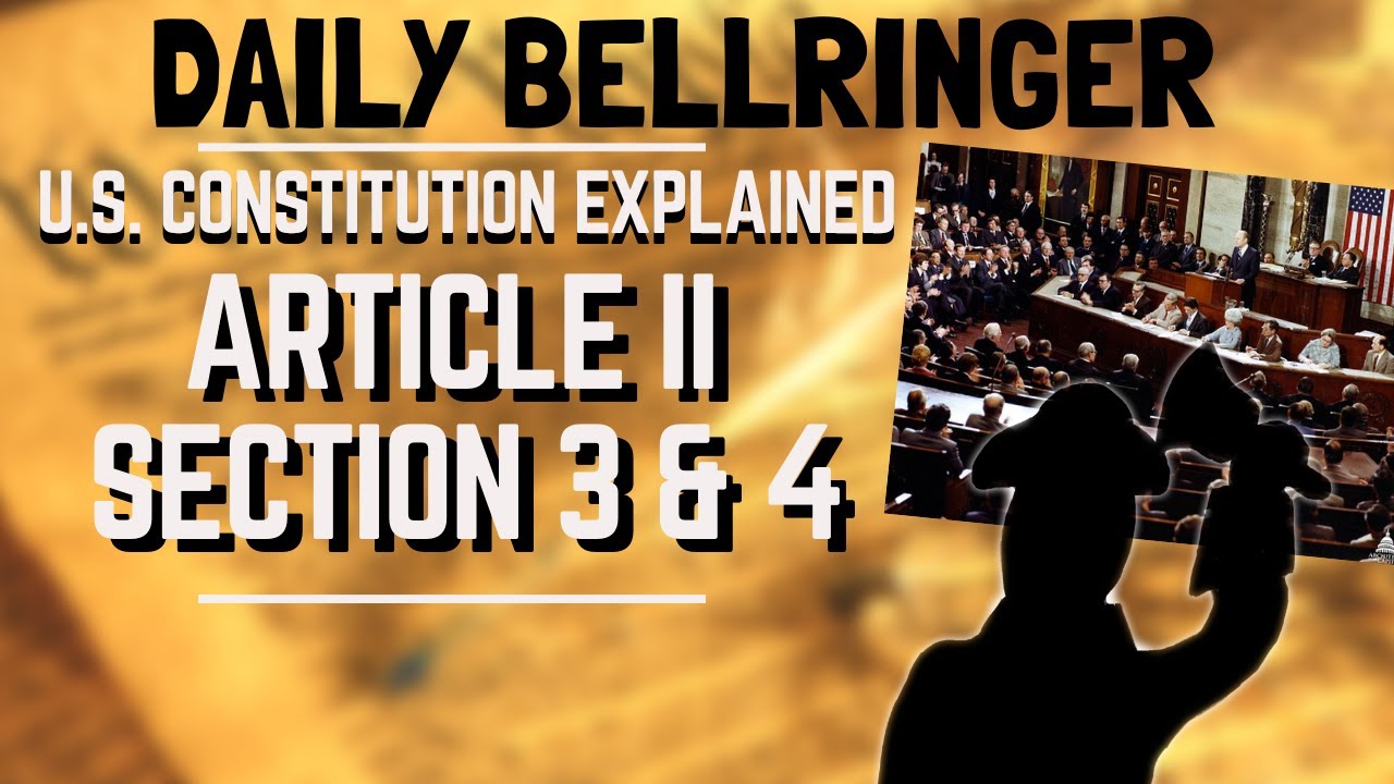 Article II Sec 3 and 4 Explained