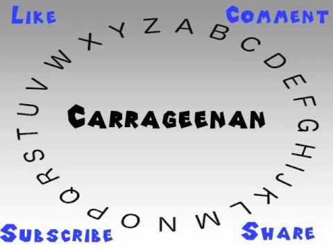 How to Say or Pronounce Carrageenan