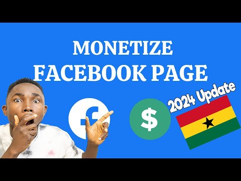 Make Money on Facebook in Ghana - Facebook Monetization Update 2024
